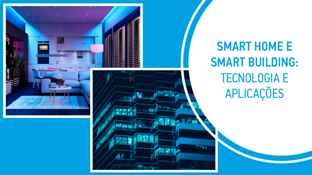 Smart home ou Casa Inteligente e Smart Building ou Edíficio Inteligente ...